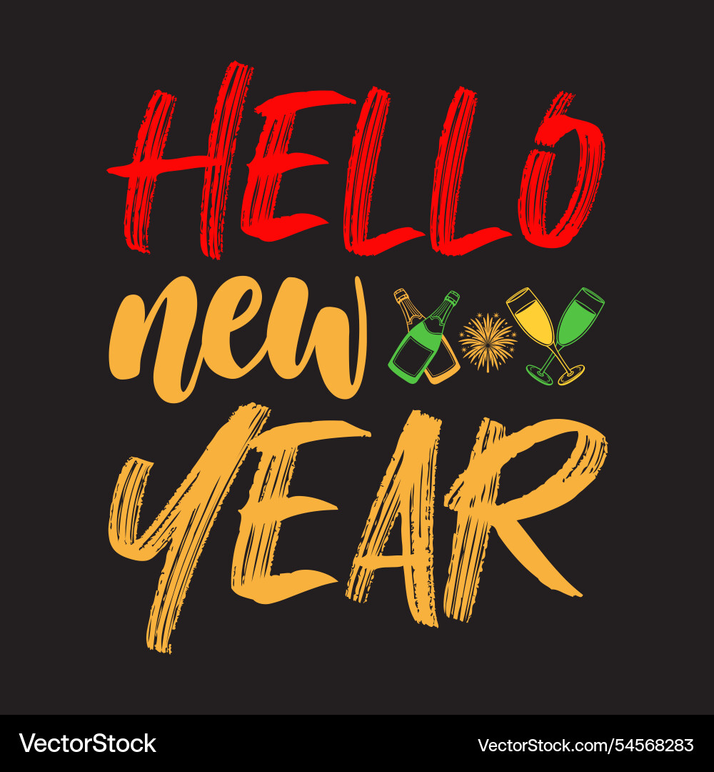 Hello new year Royalty Free Vector Image - VectorStock