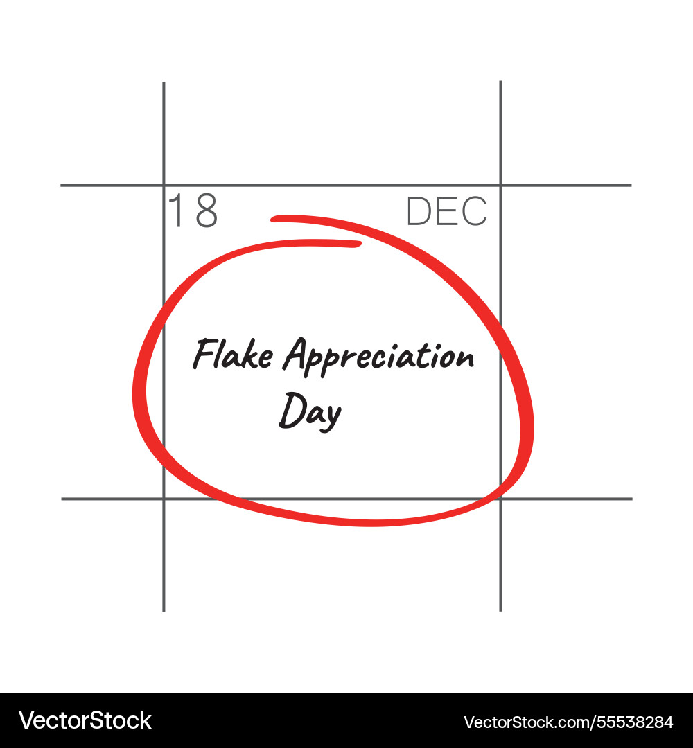 Flake appreciation day december 18 Royalty Free Vector Image