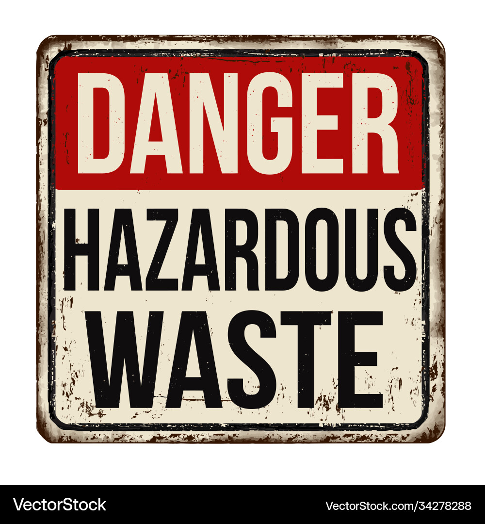 Hazardous waste vintage rusty metal sign Vector Image