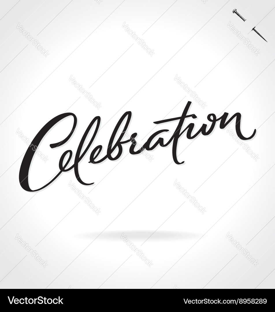 Hand Lettered Celebration Script Royalty Free Vector Image