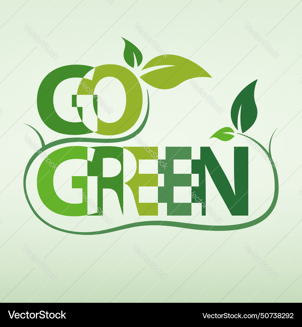 Go green campaign symbol Royalty Free Vector Image