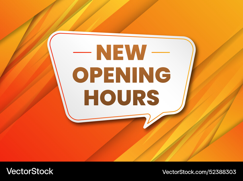 Gradient new opening hours sign Royalty Free Vector Image