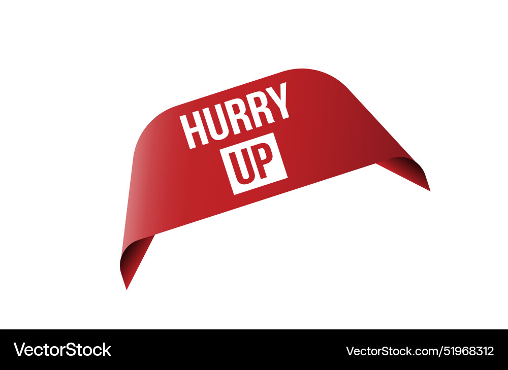 Hurry up red ribbon label banner Royalty Free Vector Image