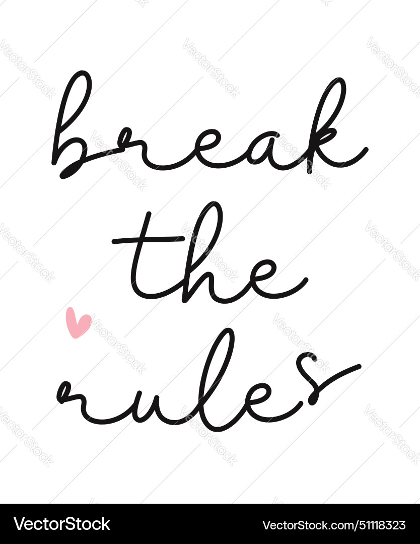 Break the rules photography overlay quote letter Vector Image