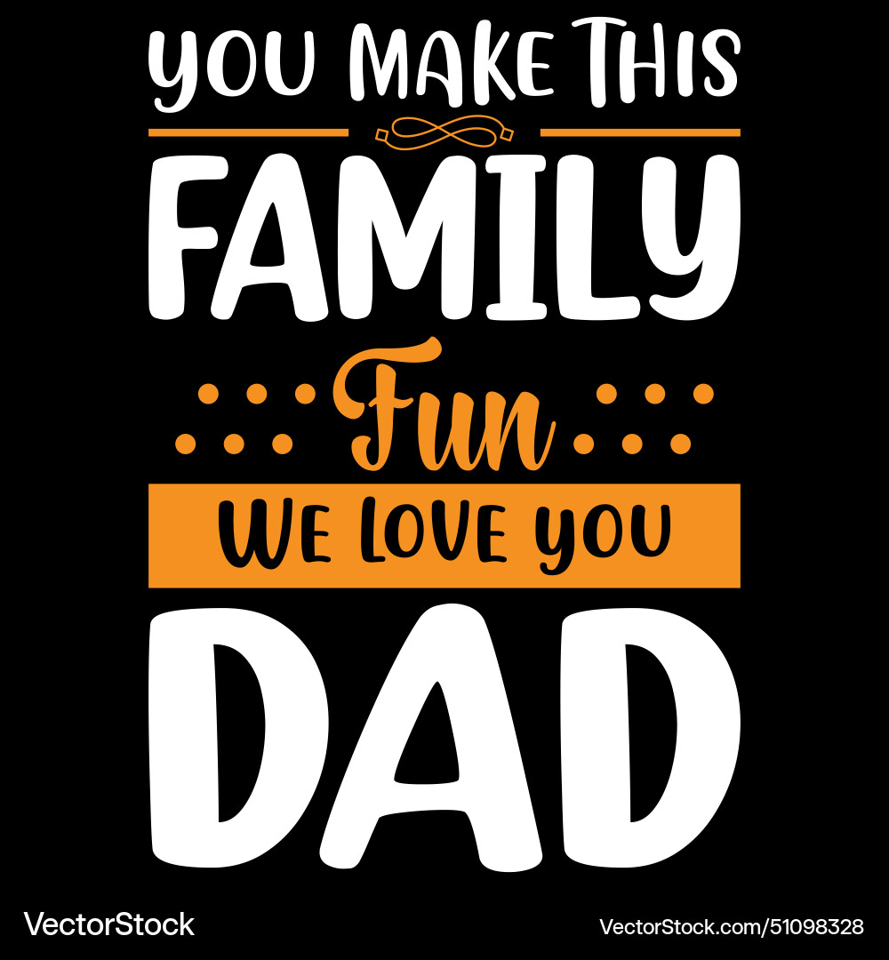 Fathers Day Typography T Shirt Design 25 Vector Image