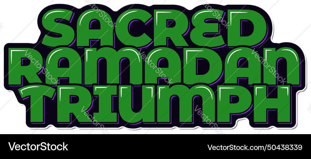 Sacred ramadan triumph aesthetic lettering design Vector Image