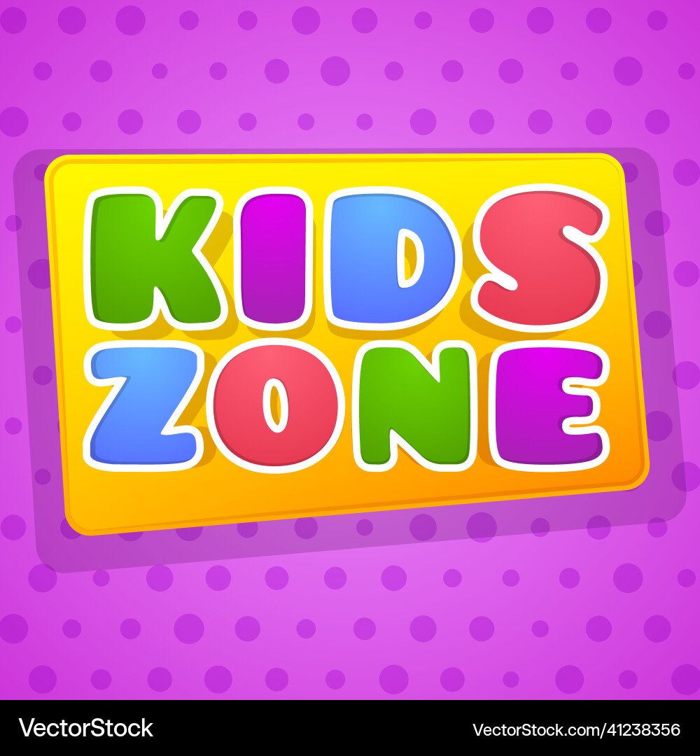 Kids zone poster child friendly area game Vector Image