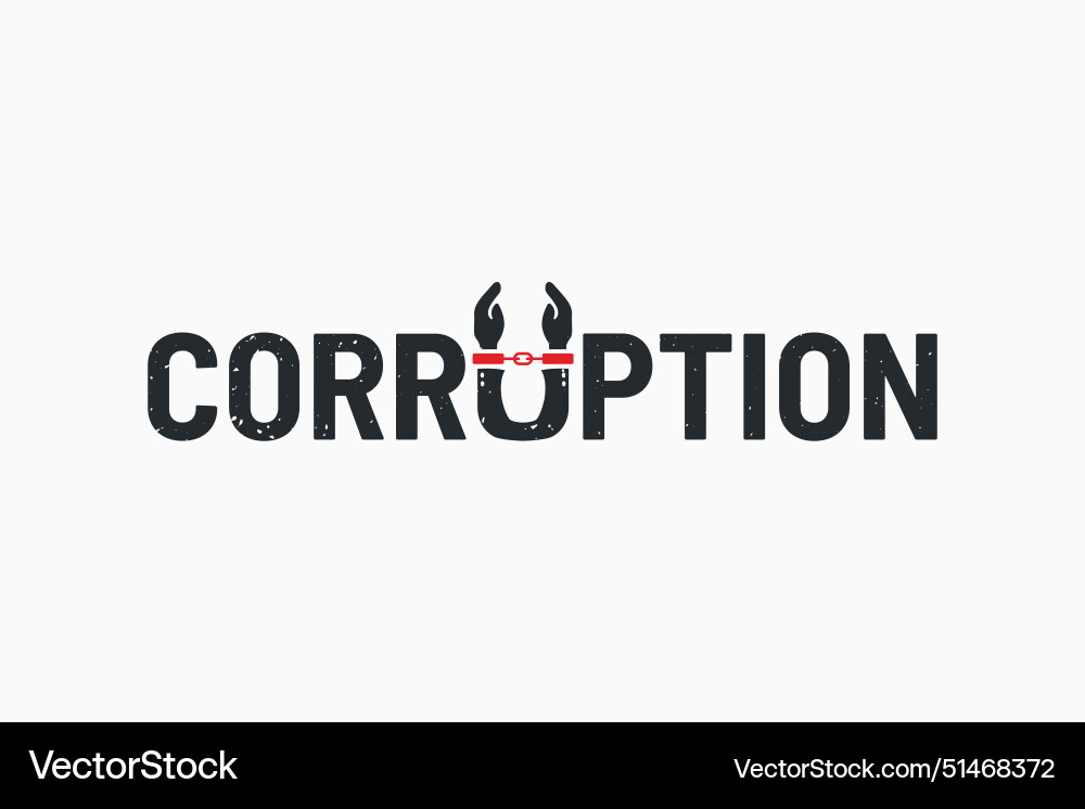 Corruption lettering with handcuffed hands Vector Image