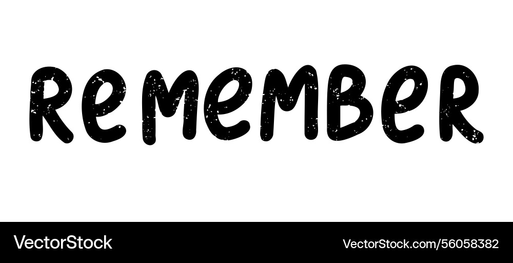 Remember word bold handwritten doodle lettering Vector Image