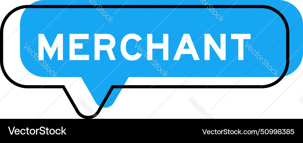 Speech banner and blue shade with word merchant Vector Image