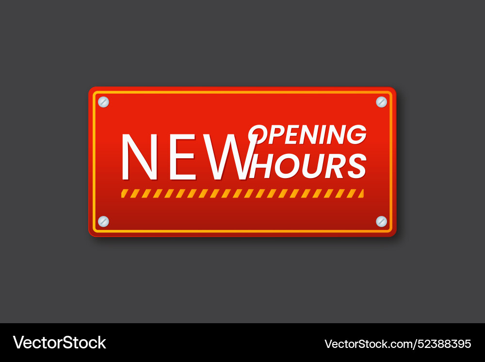 Gradient colored new opening hours sign Royalty Free Vector