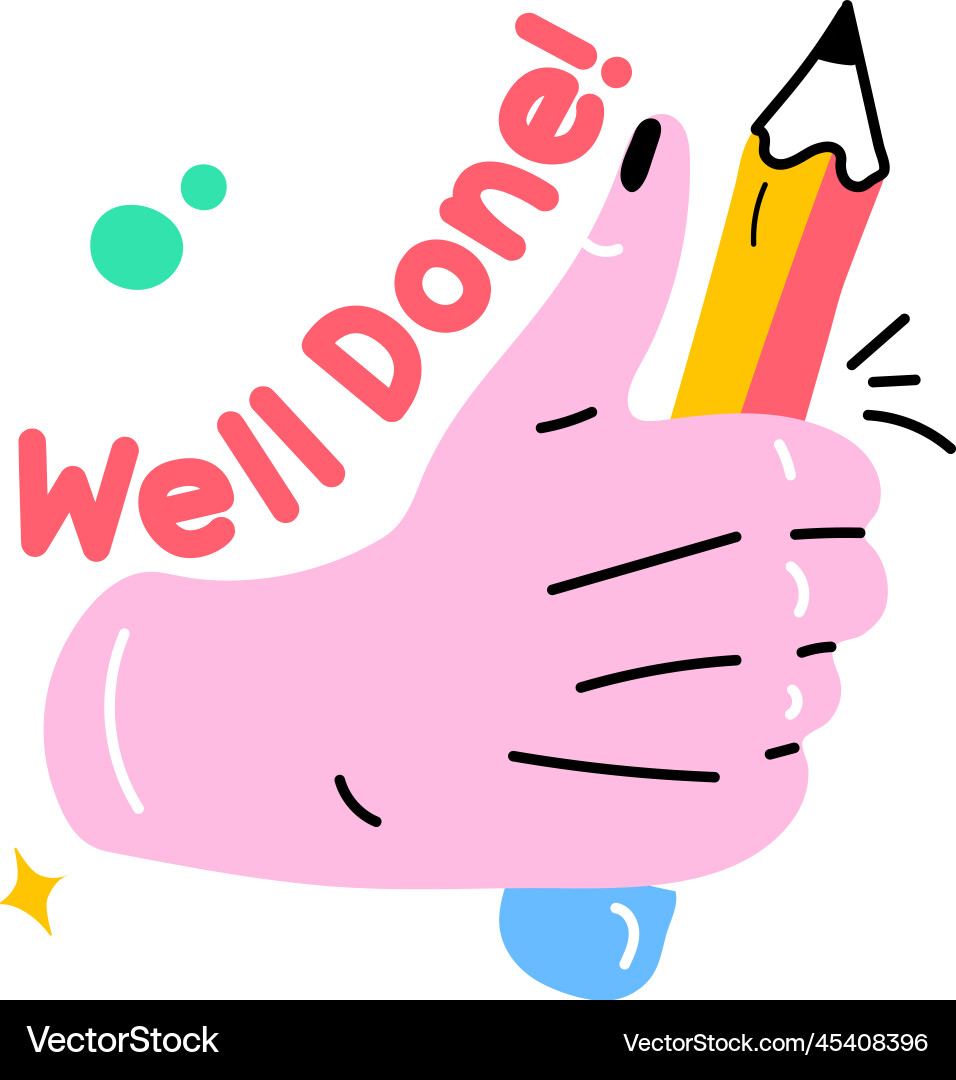 Well done Royalty Free Vector Image - VectorStock
