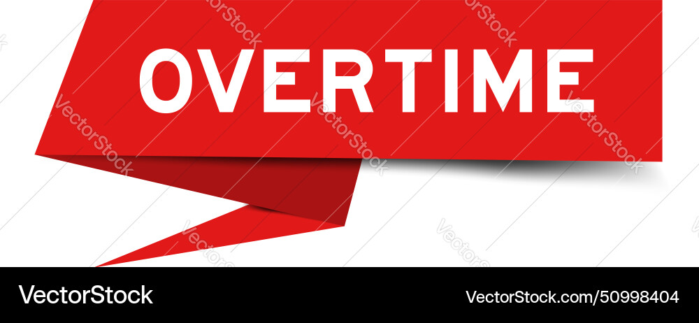 Red color speech banner with word overtime Vector Image