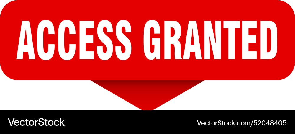 Access granted sticker sign Royalty Free Vector Image