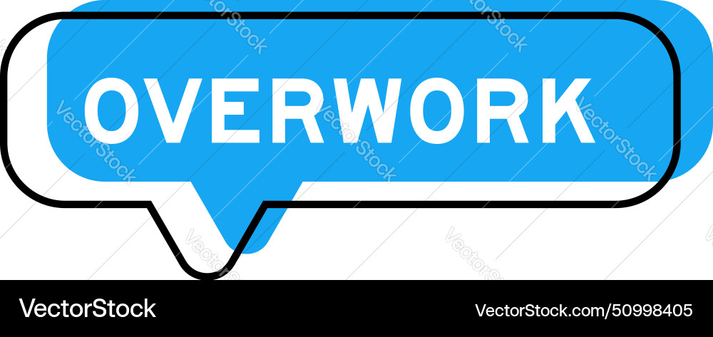 Speech banner and blue shade with word overwork Vector Image