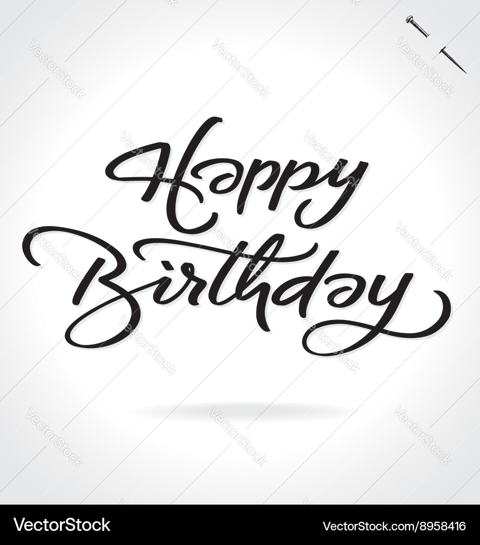 Happy birthday hand lettering Royalty Free Vector Image