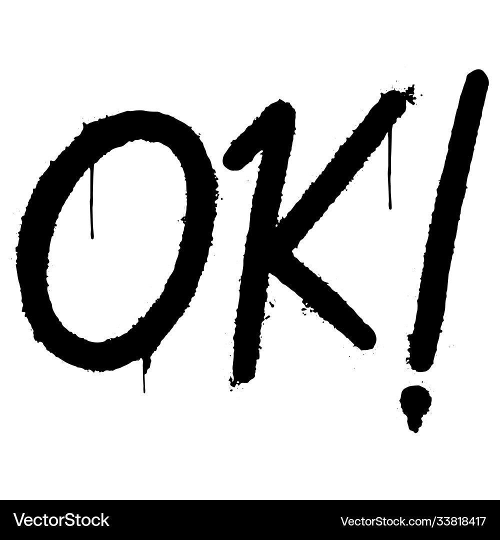 Graffiti ok word sprayed isolated on white Vector Image