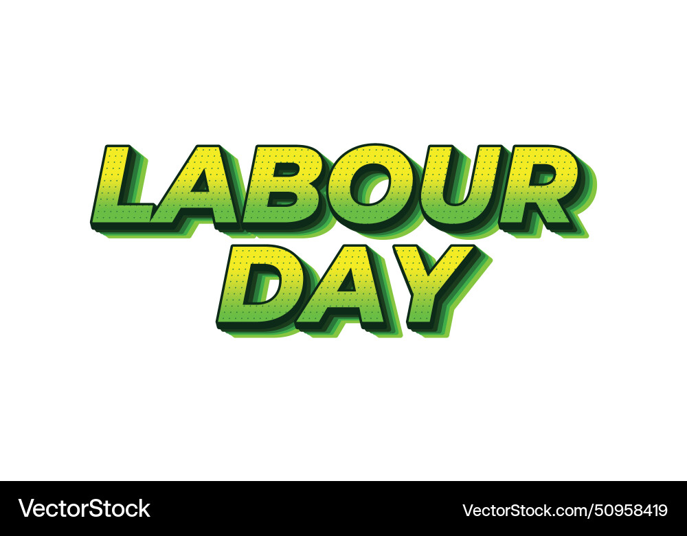 Labour day text effect in eye catching colors Vector Image