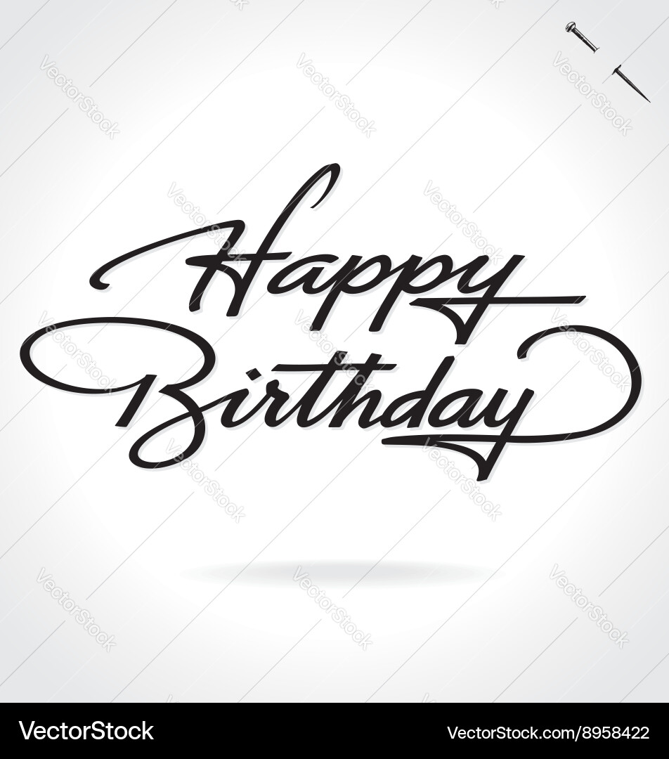Happy birthday hand lettering Royalty Free Vector Image