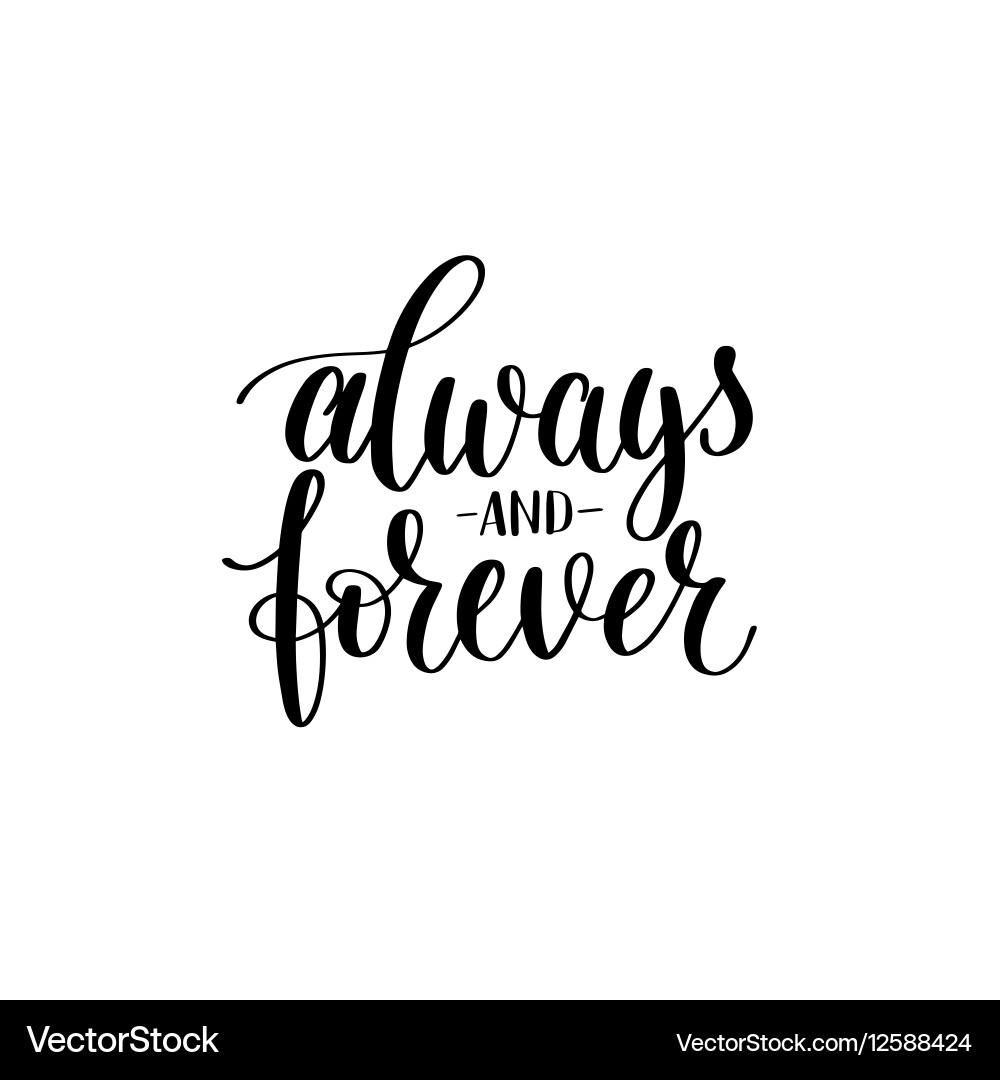 Always And Forever Calligraphy Buy Love Always And Forever