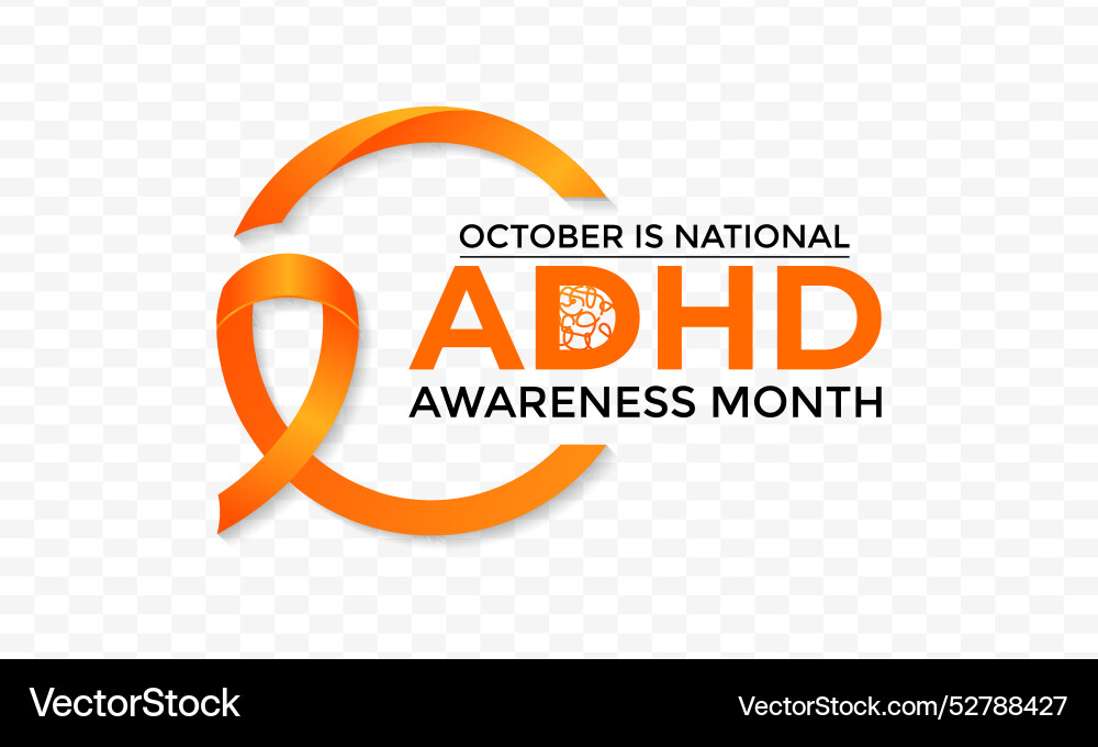 National adhd awareness month Royalty Free Vector Image