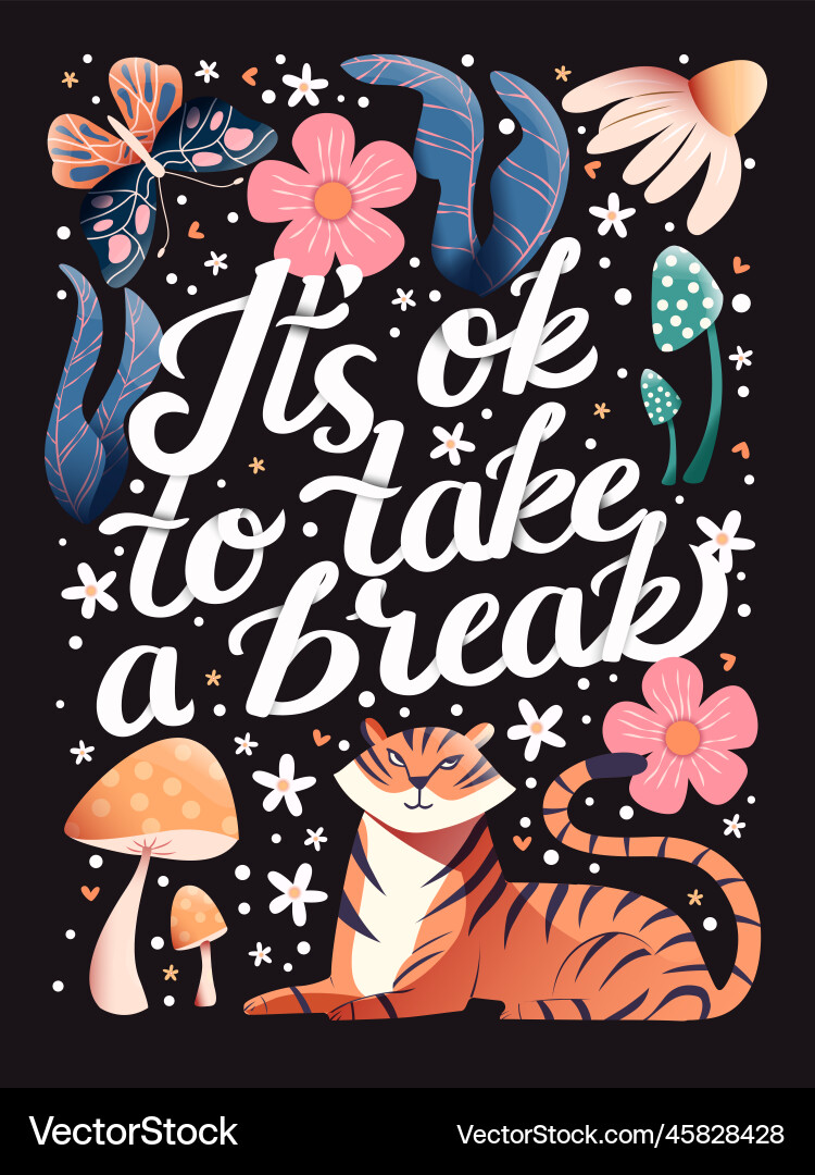 Its ok to take a break hand lettering card Vector Image