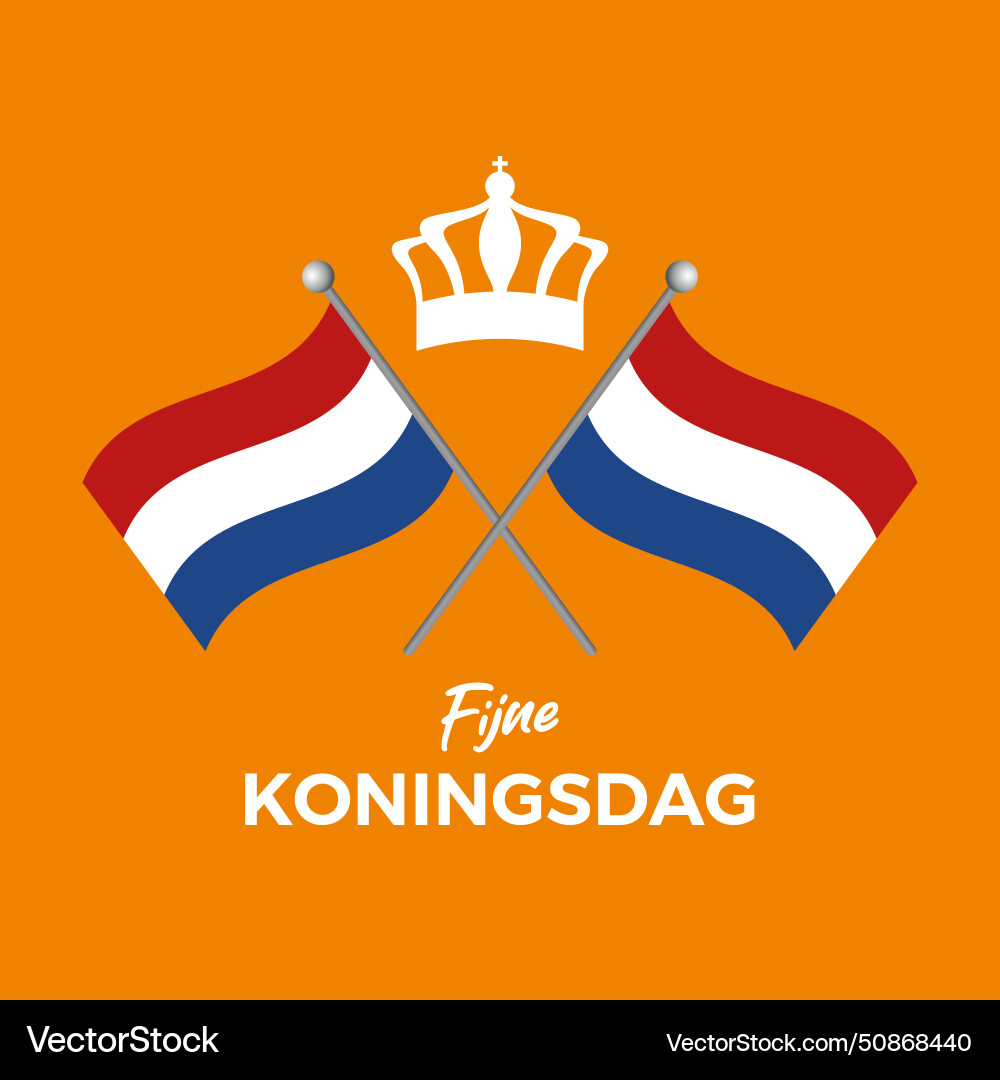 Fijne koningsdag king s day poster Royalty Free Vector Image