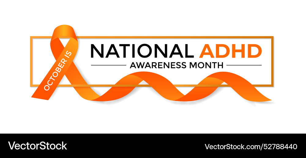 National adhd awareness month Royalty Free Vector Image