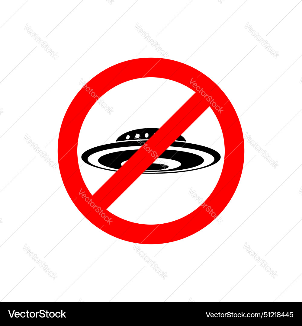 Stop ufo ban unknown flying objec red prohibition Vector Image