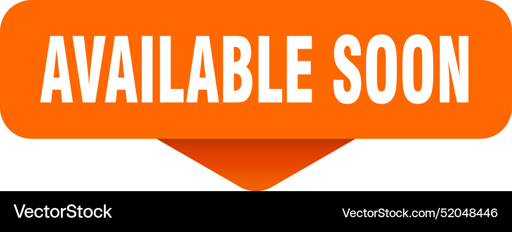 Available soon sticker sign Royalty Free Vector Image