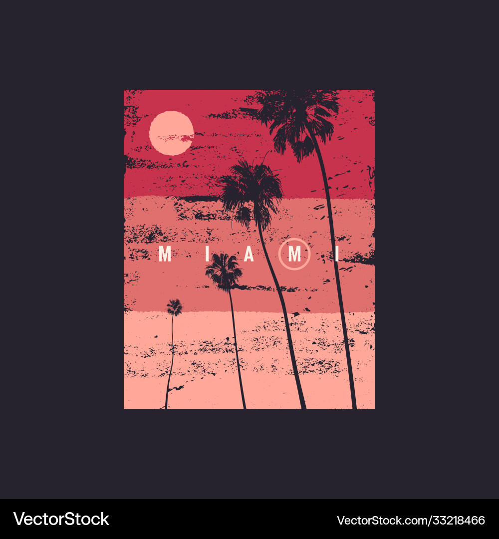 Miami t-shirt design poster print Royalty Free Vector Image