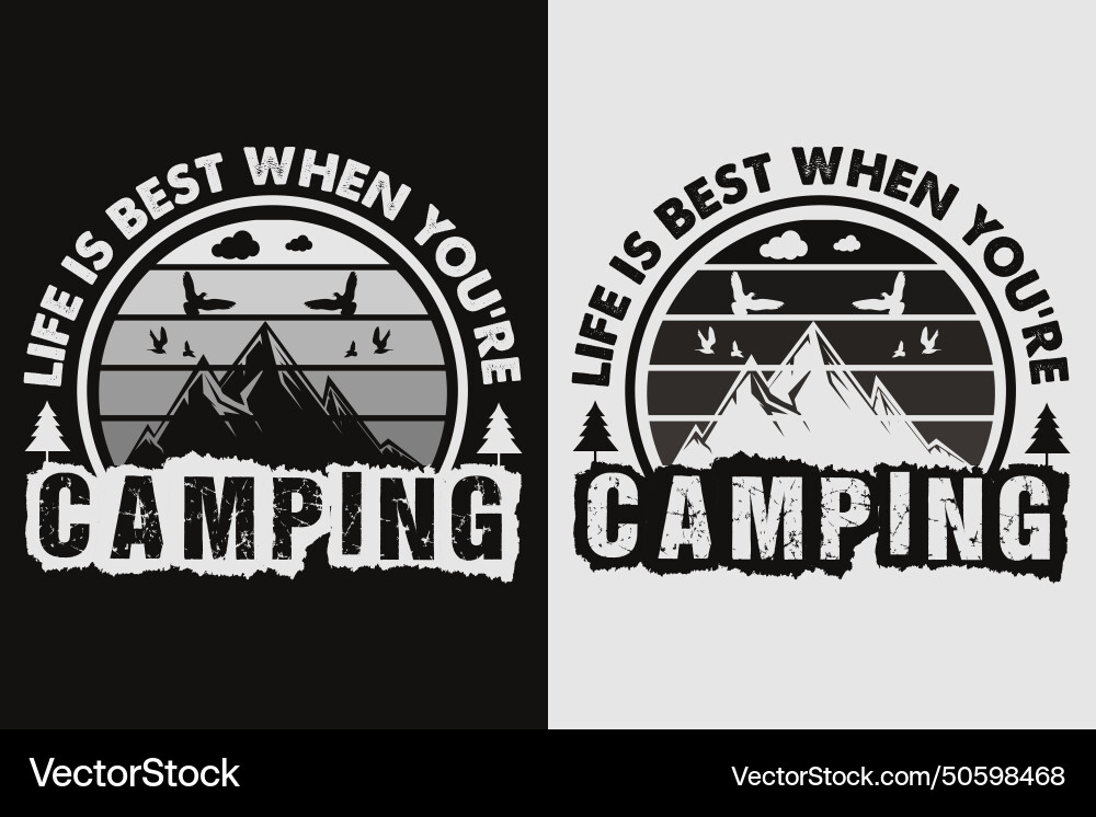 Life is best when youre camping Royalty Free Vector Image