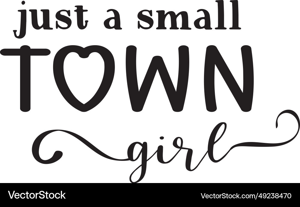 Just a small town girl Royalty Free Vector Image