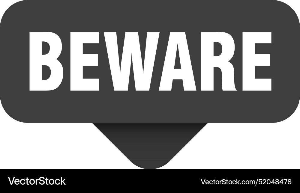 Beware sticker beware sign on transparent Vector Image