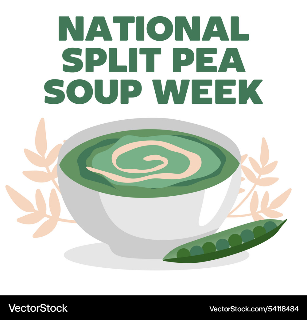 National split pea soup week with delicious Vector Image