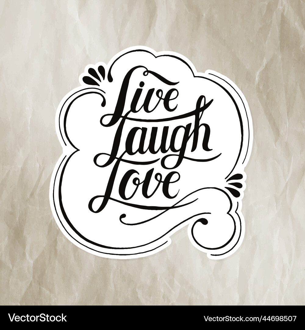 Calligraphy sticker live love laugh Royalty Free Vector