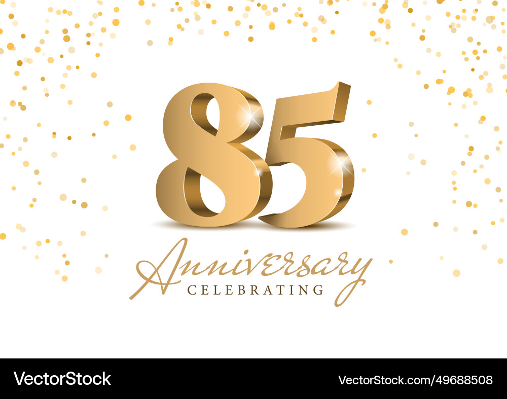 Anniversary 85 gold 3d numbers Royalty Free Vector Image