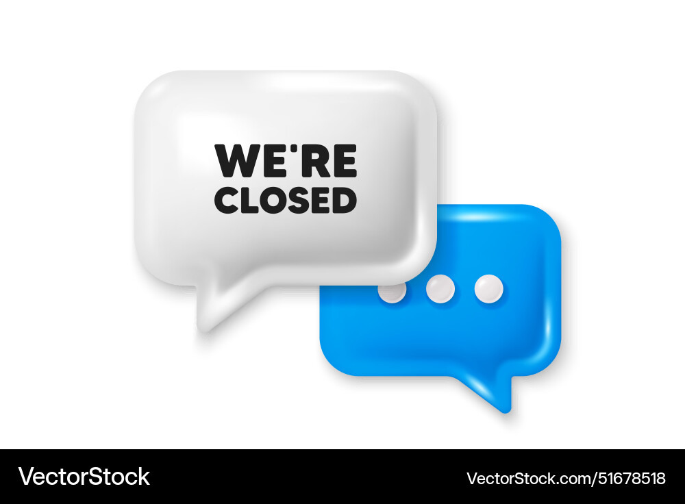 We are closed business closure sign chat speech Vector Image