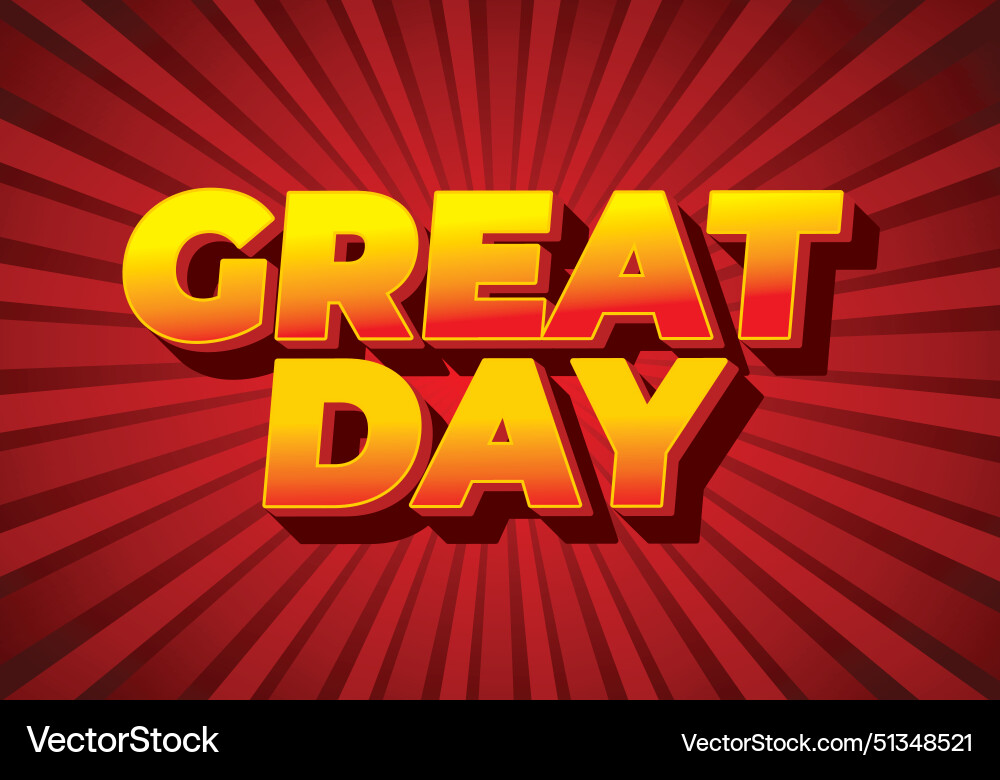 Great day text effect in 3d style with good colors