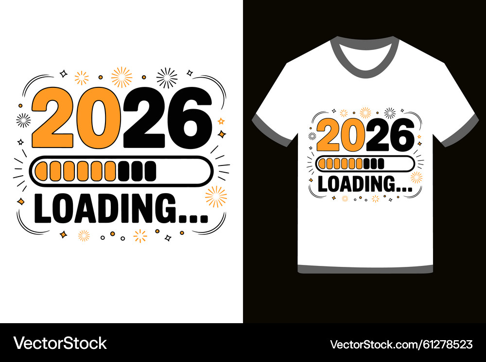 2026 Loading T-Shirt - Fireworks Countdown – Royalty-Free Vector ...