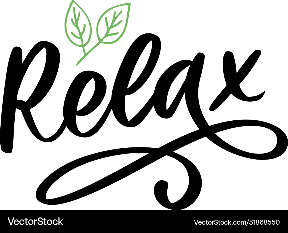 Hand drawn typography lettering phrase relax Vector Image