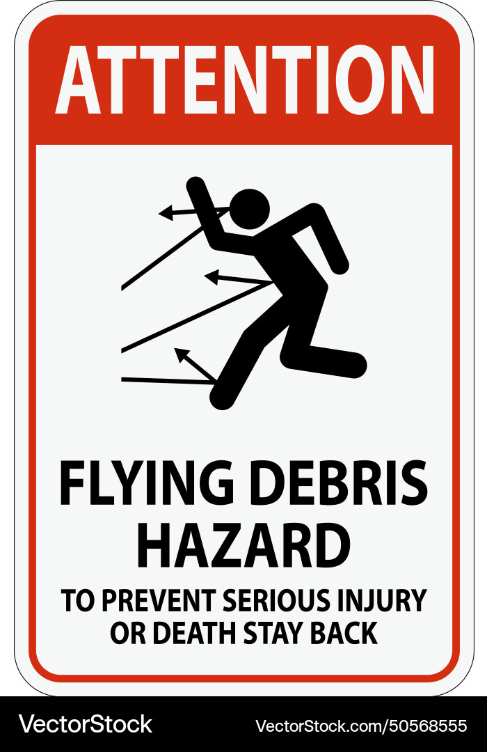 Attention sign flying debris hazard - to prevent Vector Image