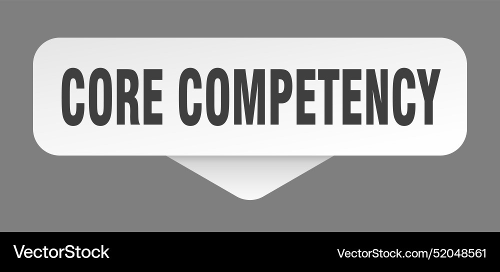 Core competency sticker core competency sign Vector Image