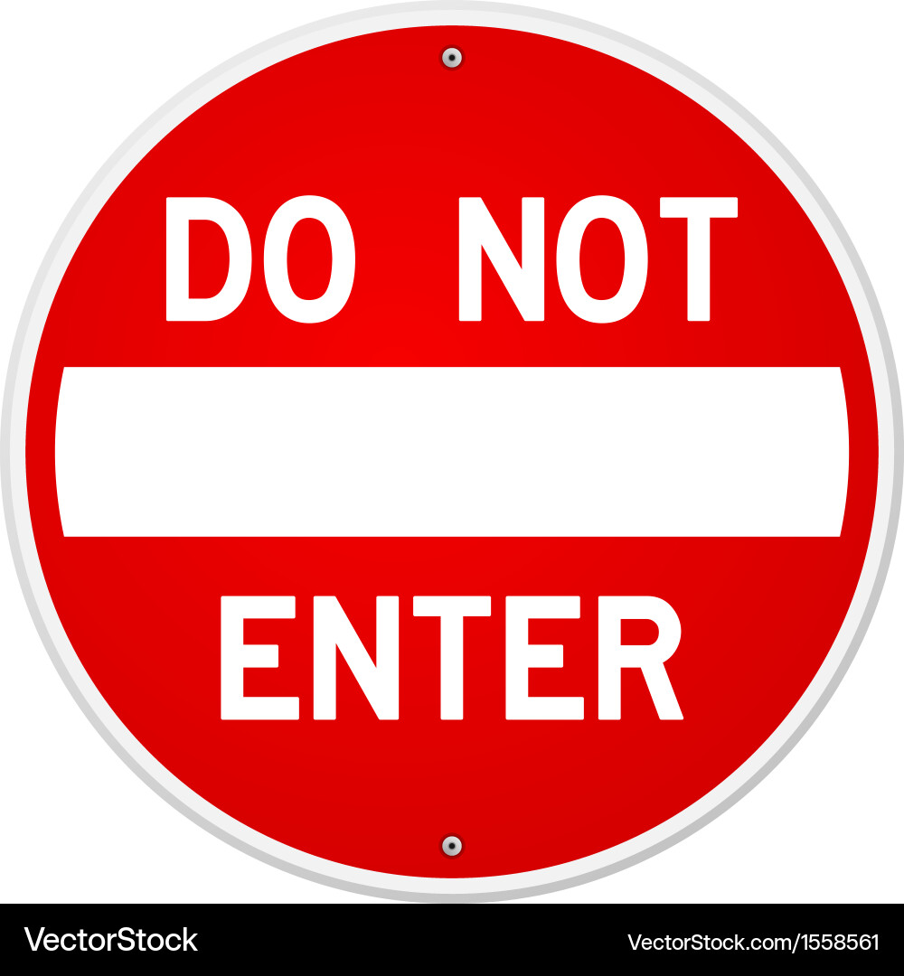 Do not enter sign Royalty Free Vector Image - VectorStock