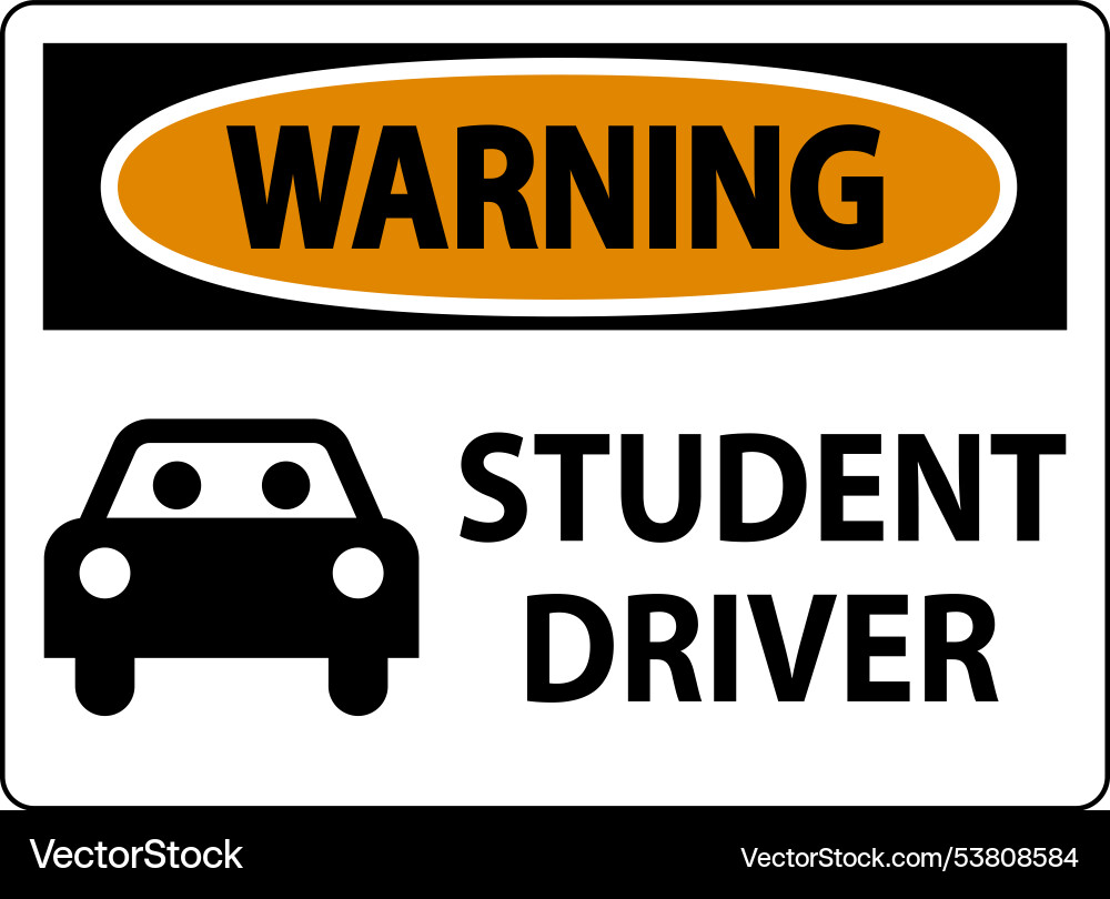 Warning sign student driver sign Royalty Free Vector Image