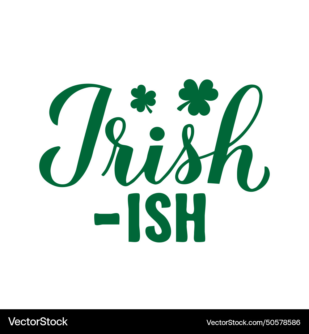Irish-ish calligraphy hand lettering funny st Vector Image