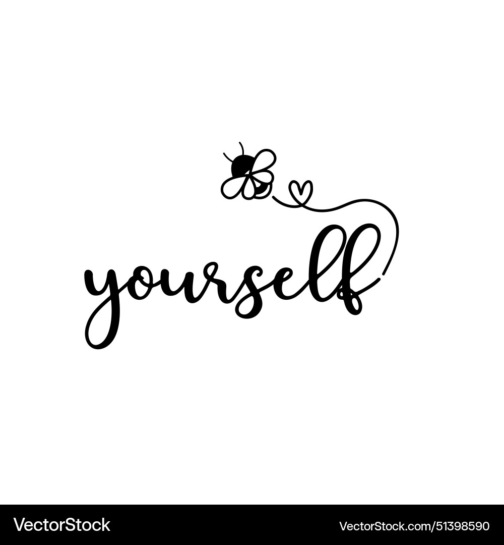 Bee yourself inspirational quote with flying Vector Image