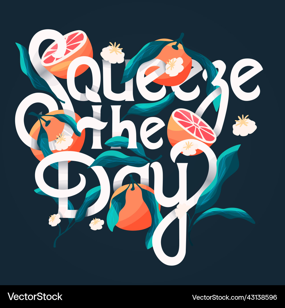 Squeeze the day lettering with oranges on dark Vector Image