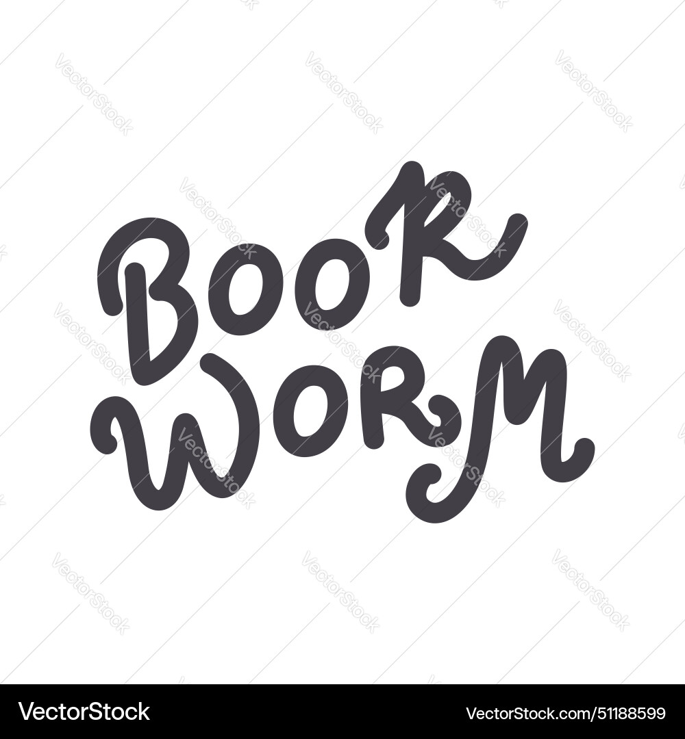 Book worm cute lettering art with simple flourish Vector Image