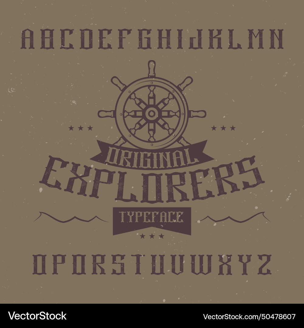 Vintage label font named explorers Royalty Free Vector Image